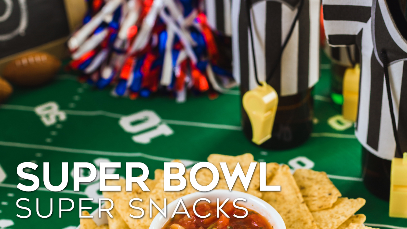 Super Snacks for Super Bowl Gatherings | Coldwell Banker Tomlinson
