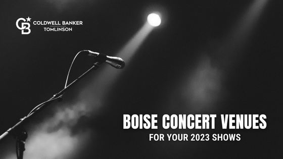 Boise Concert Venues for Your 2023 Shows | Coldwell Banker Tomlinson
